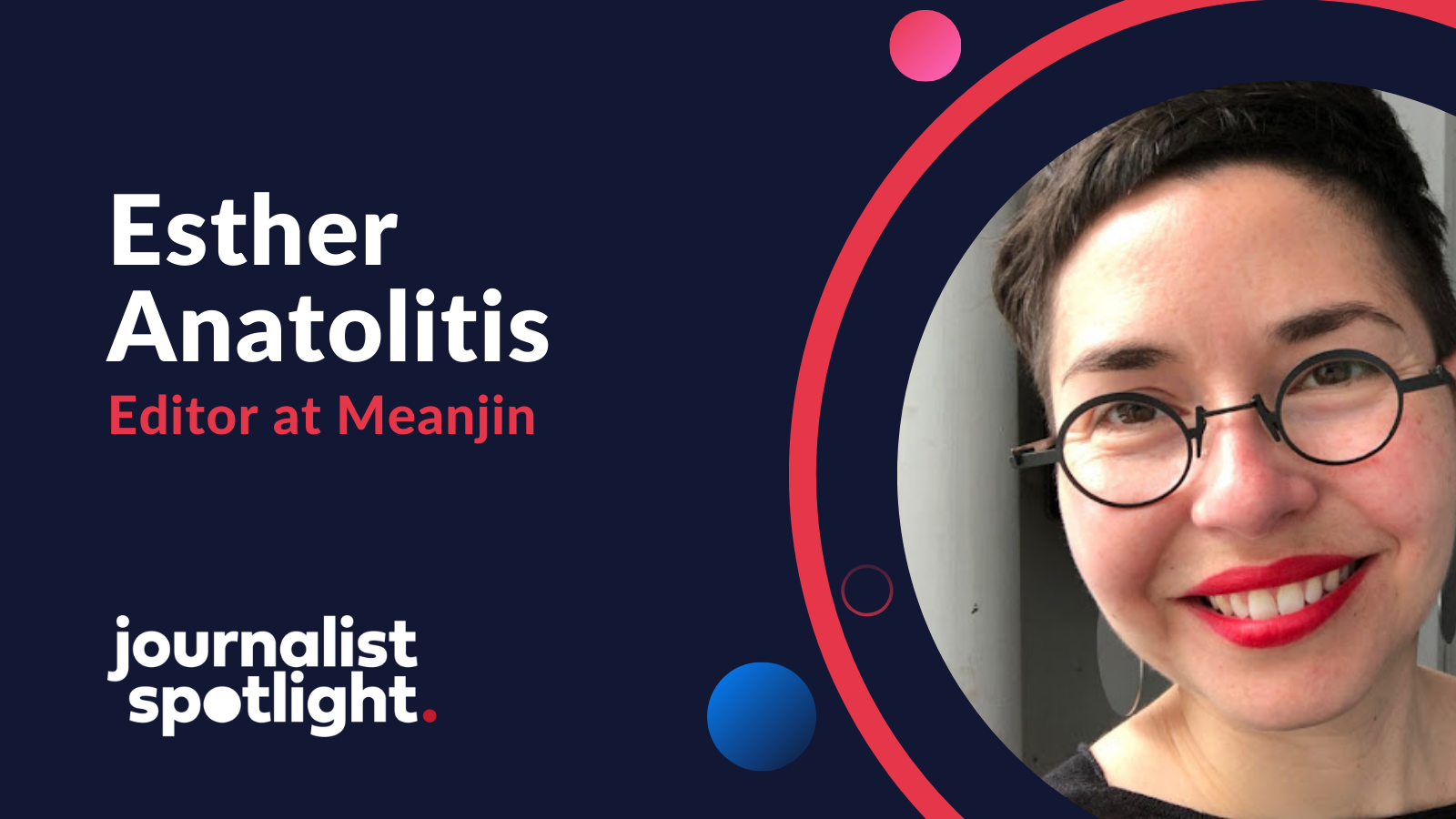 Journalist Spotlight | Interview with Esther Anatolitis, Editor at ... Journalist Spotlight | Interview with Esther Anatolitis, Editor at ...